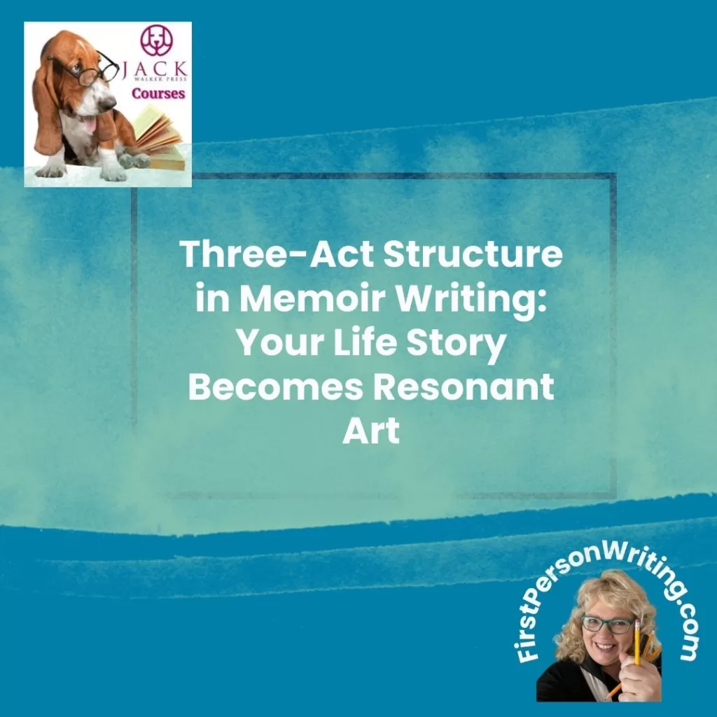 Three-Act Structure in Memoir Writing – Amy Lou Jenkins
